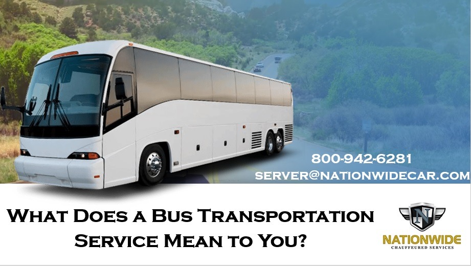 What Does A Bus Transportation Service Mean To You 800 942 6281